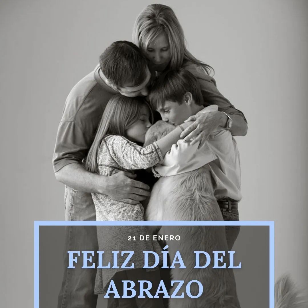 Día Internacional del Abrazo. 21 de Enero. ¡Celébralo!
